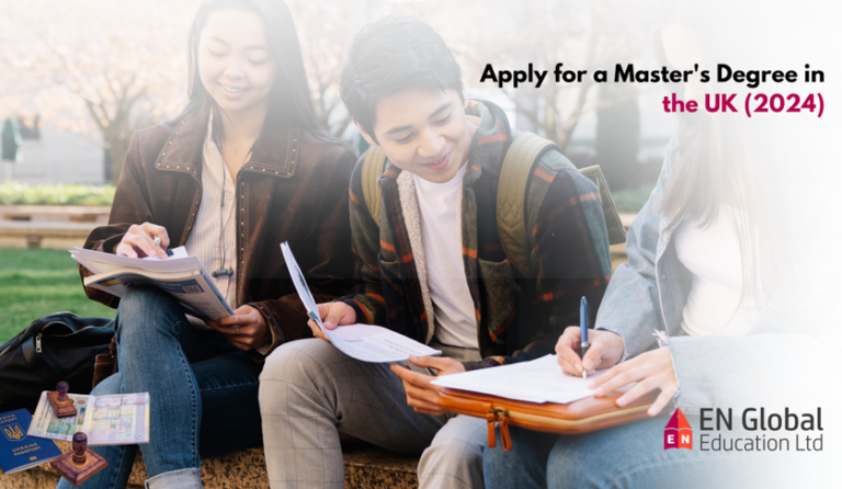 Apply for a UK Master's Degree (2024) - EN Global Education Ltd