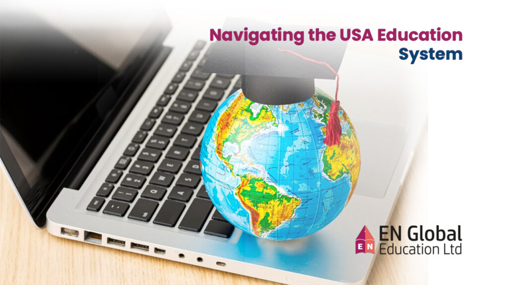 Navigating the USA Education System - EN Global Education Ltd